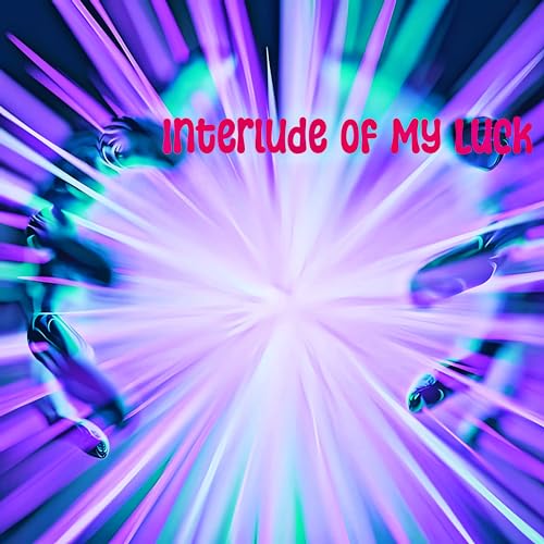 Play Interlude Of My Luck by Mack Higginbotham on Amazon Music