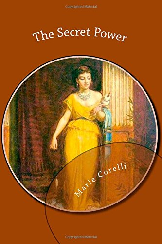 The Secret Power: Corelli, Marie: 9781490950365: Amazon.com: Books