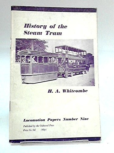 HISTORY OF THE STEAM TRAM.: Amazon.co.uk: H.A.WHITCOMBE.: Books