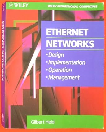 Ethernet Networks: Design, Implementation, Operation, Management (Wiley Professional Computing ...