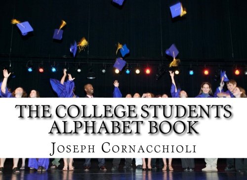 Amazon.com: The College Students Alphabet Book: 9781505480146 ...