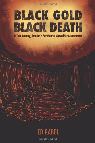 Black Gold, Black Death: In Coal Country, America's President Is Marked ...