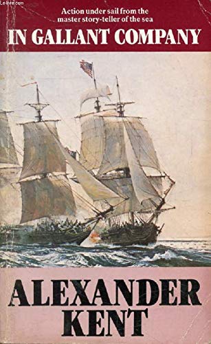 In Gallant Company: Alexander Kent: 9780099169703: Amazon.com: Books