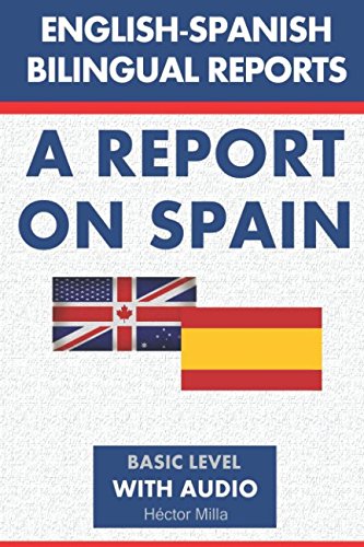 English-Spanish Bilingual Reports: A Report on Spain (Basic Level ...