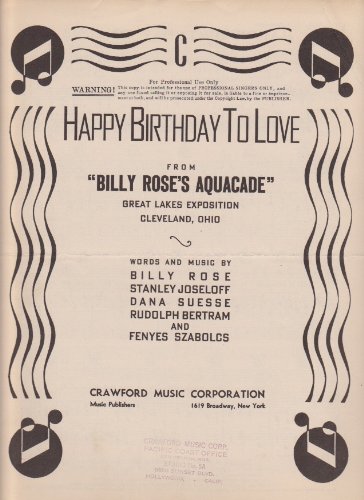 Happy Birthday to Love - piano/vocal: Billy Rose, Stanley Joseloff ...
