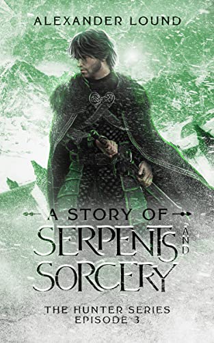 Amazon.com: A Story of Serpents and Sorcery (The Hunter Series Book 3 ...