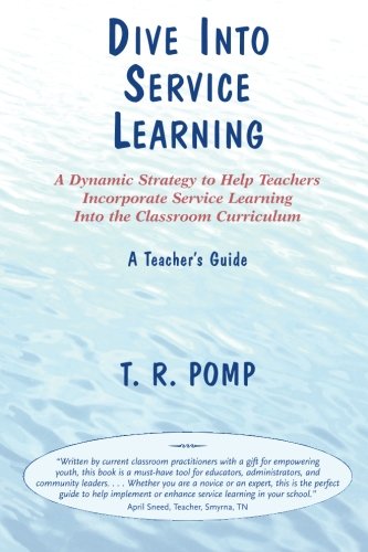Amazon.com: Dive Into Service Learning: 9780615420851: Pomp, T. R.: Books