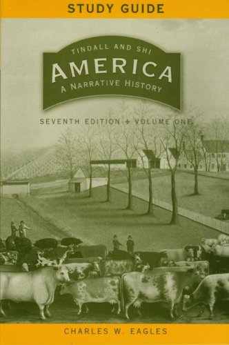 Study Guide: for America: A Narrative History, Seventh Edition: Eagles ...