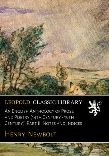 An English Anthology of Prose and Poetry (14th Century - 19th Century ...