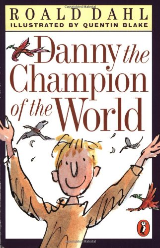 Danny the Champion of the World: Dahl, Roald, Blake, Quentin ...