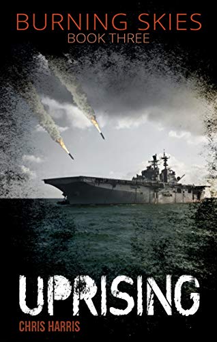 Amazon.com: Uprising (Burning Skies Book 3) eBook : Harris, Chris ...