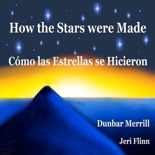 How the Stars were Made: Merrill, Dunbar, Flinn, Jeri: 9780985417178 ...