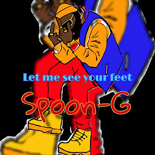Play Let Me See Your Feet by Spoon-G on Amazon Music