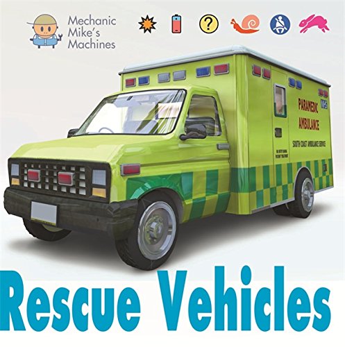 Rescue Vehicles (Mechanic Mike's Machines) : West, David: Amazon.co.uk ...