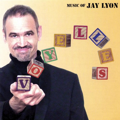 Play Voyelles: Music of Jay Lyon by Jay Lyon on Amazon Music