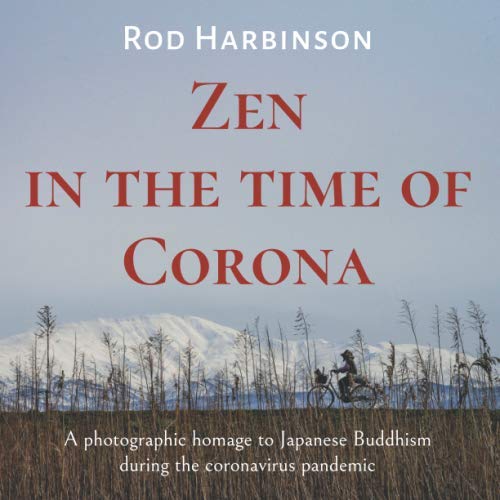 Zen in the time of Corona: A photographic homage to Japanese Buddhism ...