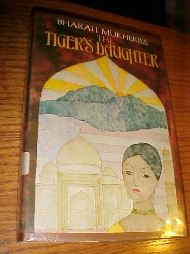 The tiger's daughter: Mukherjee, Bharati (1940-2017): 9780395127155 ...