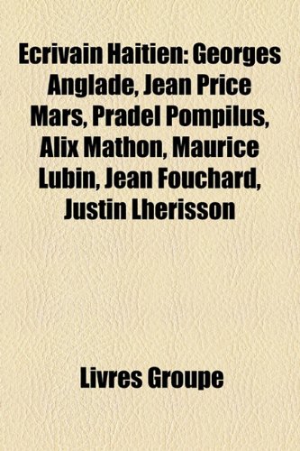 Amazon.co.jp: Ecrivain Haitien: Georges Anglade, Jean Price Mars ...