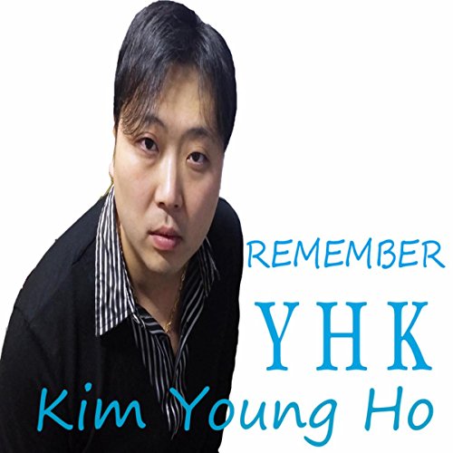 Amazon.com: Remember : YHK kim young ho (YHK 김영호): Digital Music