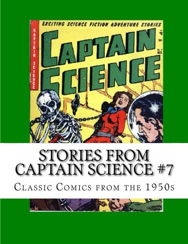 Stories From Captain Science #7: Classic Comics from the 1950s: Buchko ...