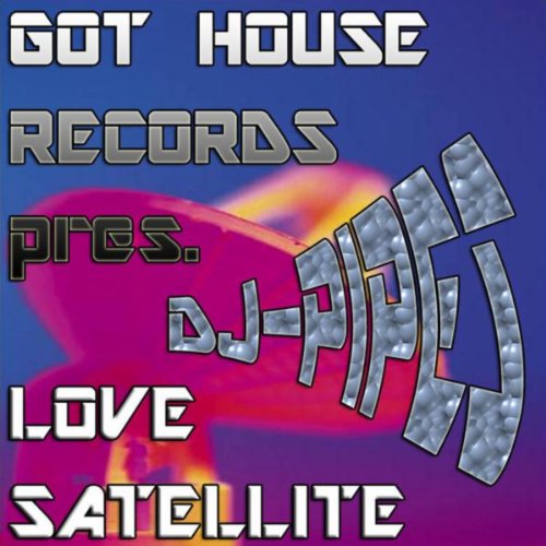 Amazon.com: Love Satellite - EP : Dj-Pipes: Digital Music