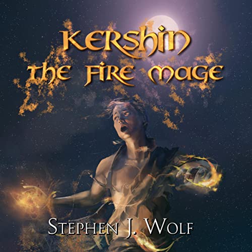Amazon.com: Kershin the Fire Mage (Audible Audio Edition): Stephen J. Wolf, Dylan White, Stephen ...