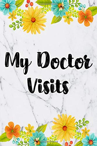 My Doctor Visits: Medical Health Care Log Book For Physician ...