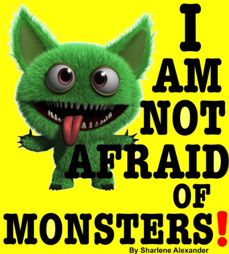 I Am Not Afraid of Monsters! (Perfect for Bedtime and Young Readers ...