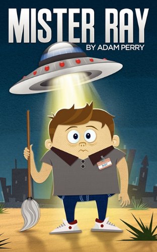 Mister Ray: Perry, Adam: 9781616460846: Amazon.com: Books