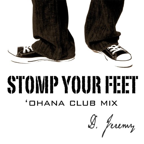 Stomp Your Feet ('ohana Club Mix) by D. Jeremy on Amazon Music - Amazon.com