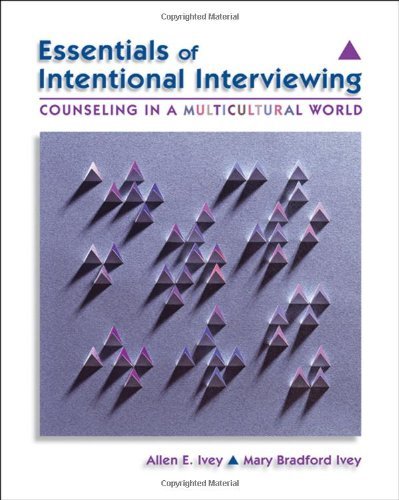 By Allen E. Ivey - Essentials of Intentional Interviewing: Counseling ...