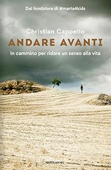 Andare avanti: In cammino per ridare un senso alla vita eBook ...