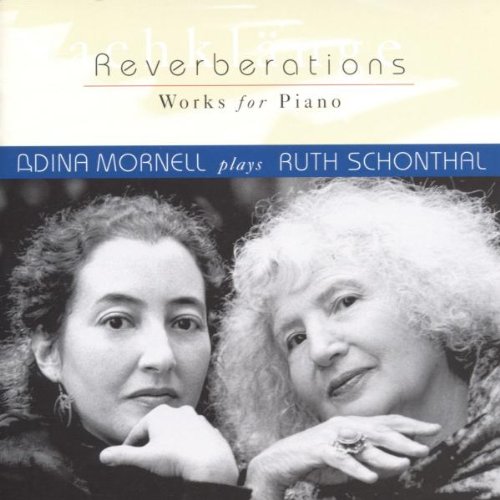 Reverberations (Adina Mornell spielt Ruth Schonthal) - Mornell,Adina ...