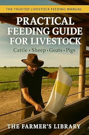 Amazon.com: Practical Feeding Guide for Livestock: Cattle, Sheep, Goats ...