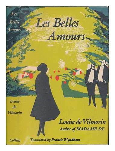 Les Belles Amours: L. Vilmorin, Dodie Masterman: Amazon.com: Books