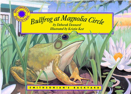 Bullfrog at Magnolia Circle: Dennard, Deborah, Kest, Kristin ...