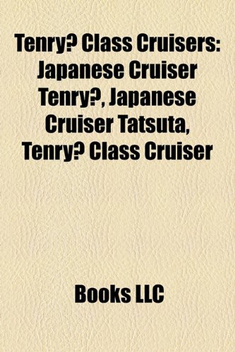 Tenryu Class Cruisers: Japanese Cruiser : Llc, Books: Amazon.es: Libros