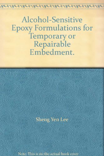 Alcohol-Sensitive Epoxy Formulations for Temporary or Repairable ...