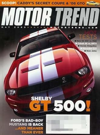 Motor Trend - May 2005: Shelby GT 500! (Single Issue Magazine) | Amazon ...