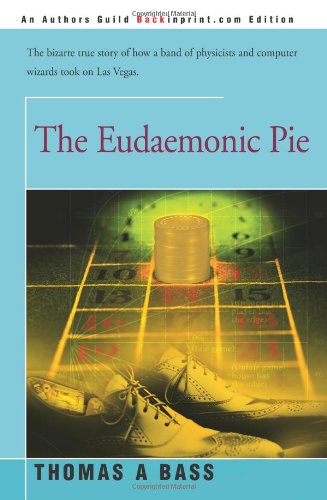 Amazon.com: The Eudaemonic Pie: 9780595142361: Thomas A. Bass: Books