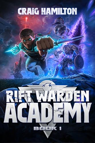 Rift Warden Academy: A Post-Apocalyptic Fantasy LitRPG eBook : Hamilton, Craig: Amazon.com.au ...