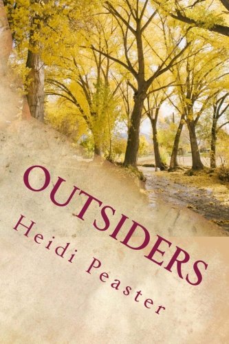 Outsiders (The McKenna Chronicles): Peaster, Heidi: 9781484980255 ...