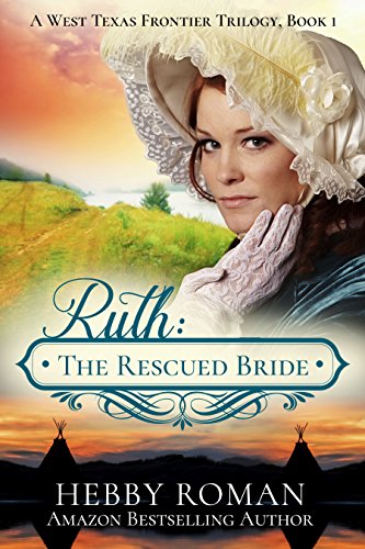 Ruth: The Rescued Bride: A Sweet Western Historical Romance (A West ...