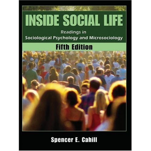 Inside Social Life: Readings in Sociological Psychology and ...