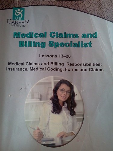 Medical Claims and Billing Specialist Book 2: Lessons 13-26 Medical ...