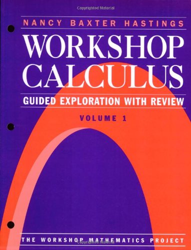 Workshop Calculus: Guided Exploration with Review, Volume 1 (Textbooks ...