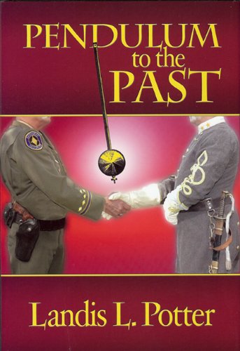 Pendulum to the Past: Potter, Landis L.: 9780984626908: Amazon.com: Books