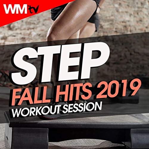 Play Step Fall Hits 2019 Workout Session (60 Minutes Non-Stop Mixed ...