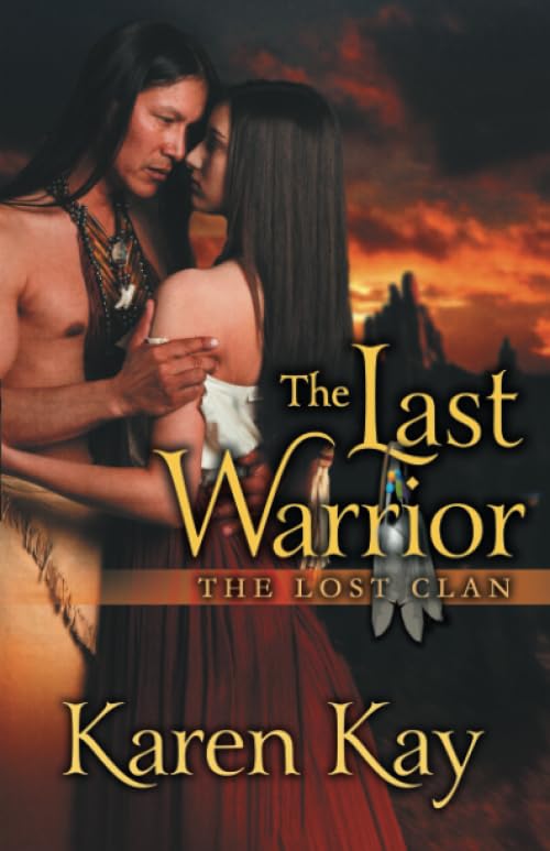 THE LAST WARRIOR (THE LOST CLAN): Kay, Karen: 9781709440250: Amazon.com ...