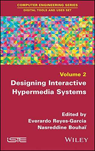 Designing Interactive Hypermedia Systems (Computer Engineering: Digital Tools and Uses Set Book ...